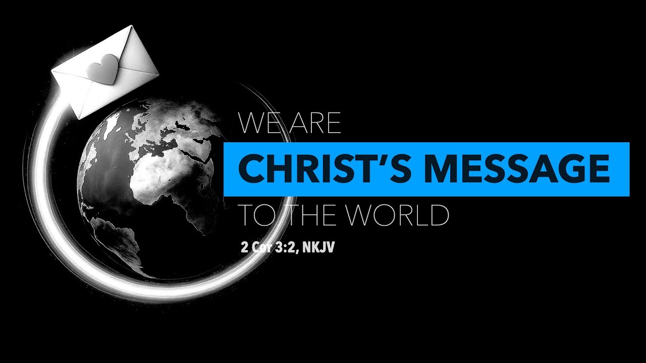 We Are Christ's Message To The World (English) - YouTube