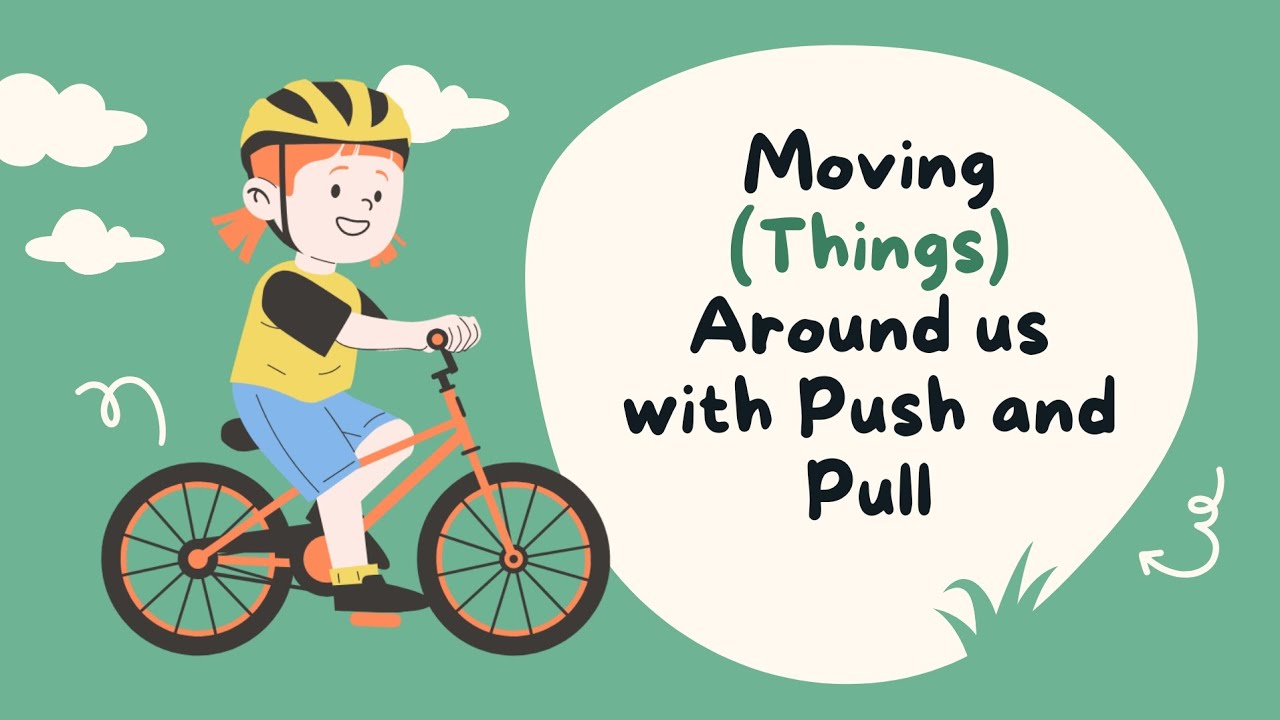 Moving Things Around Us With Push & Pull - YouTube