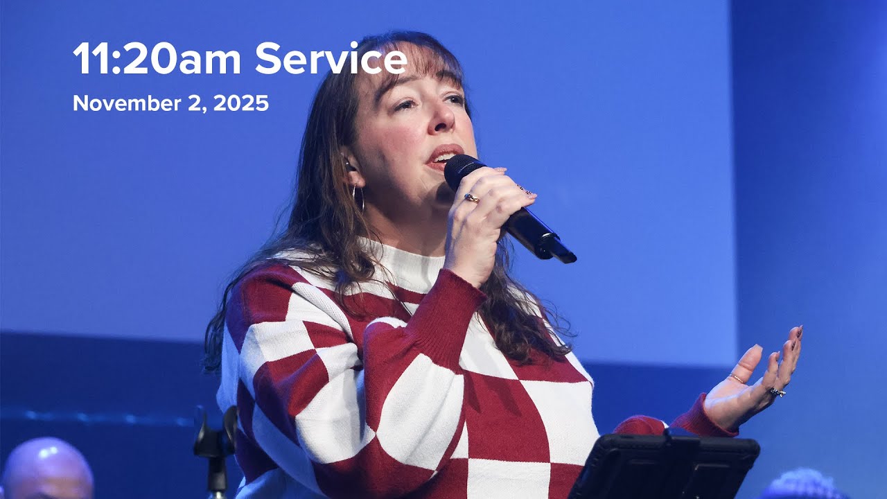 11:20am Service | November 2, 2025 | The Chapel - YouTube