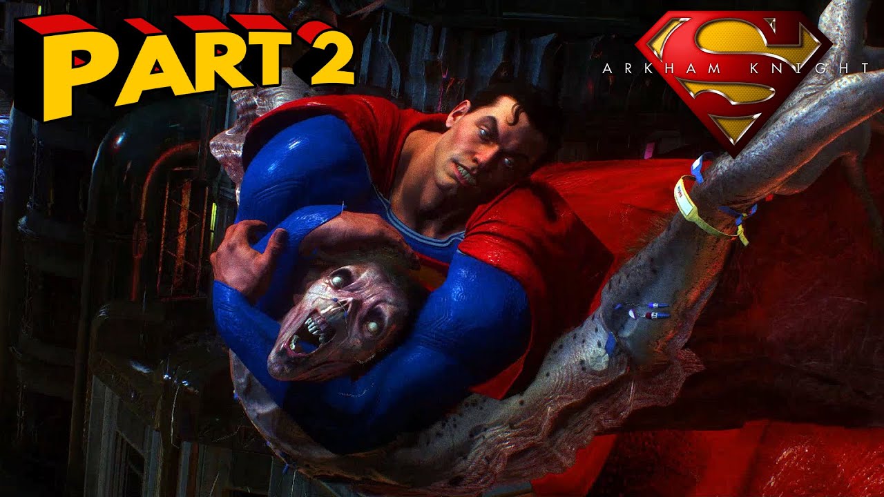 Superman: Arkham Knight - Part 2 (Batman: Arkham Knight) - YouTube