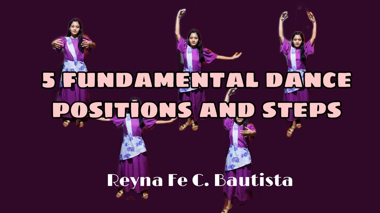 PE ACTIVITY 5 Fundamental Dance Positions And Steps | Reyna Fe C ...