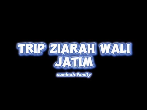 TRIP 1 Day ZIARAH WALI SEJATIM bersama SUMINAH FAMILY dengan BUS PRIMA ...