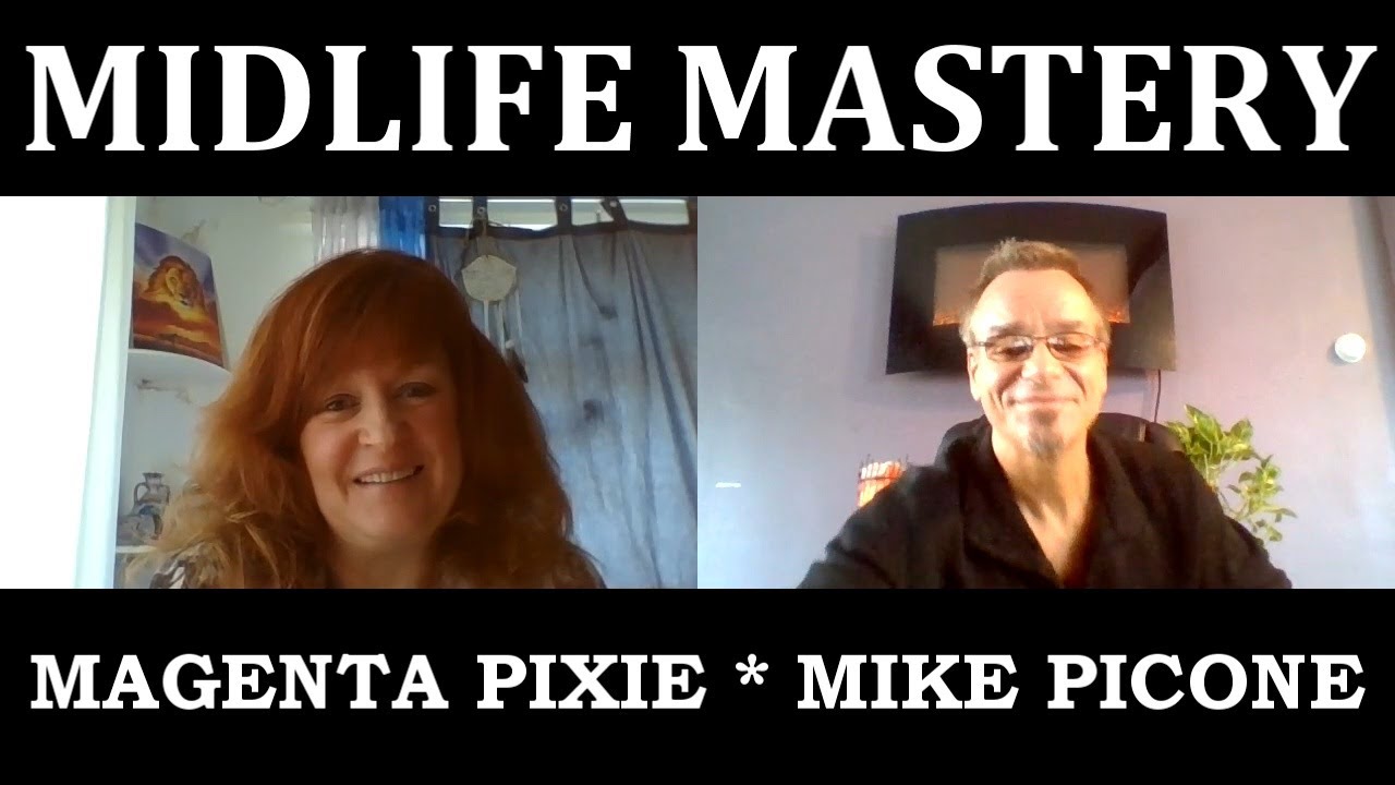 Midlife Mastery with Mike Picone and Magenta Pixie - YouTube
