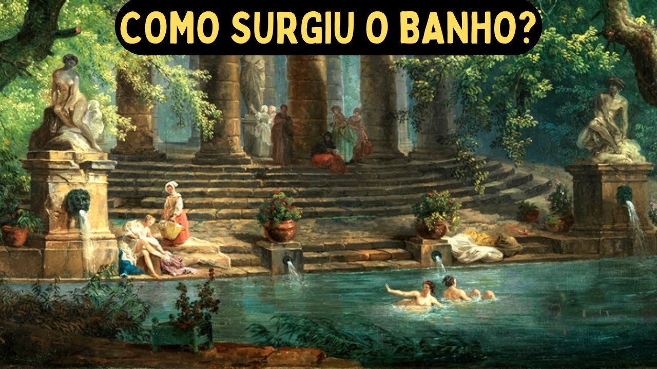POR QUE AS PESSOAS NÃO GOSTAVAM DE BANHO? SAIBA COMO SURGIU O HÁBITO DE ...