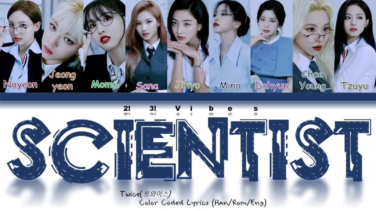 Twice (트와이스) Scientist Lyrics(Color Coded Lyrics Han/Rom/Eng) - YouTube
