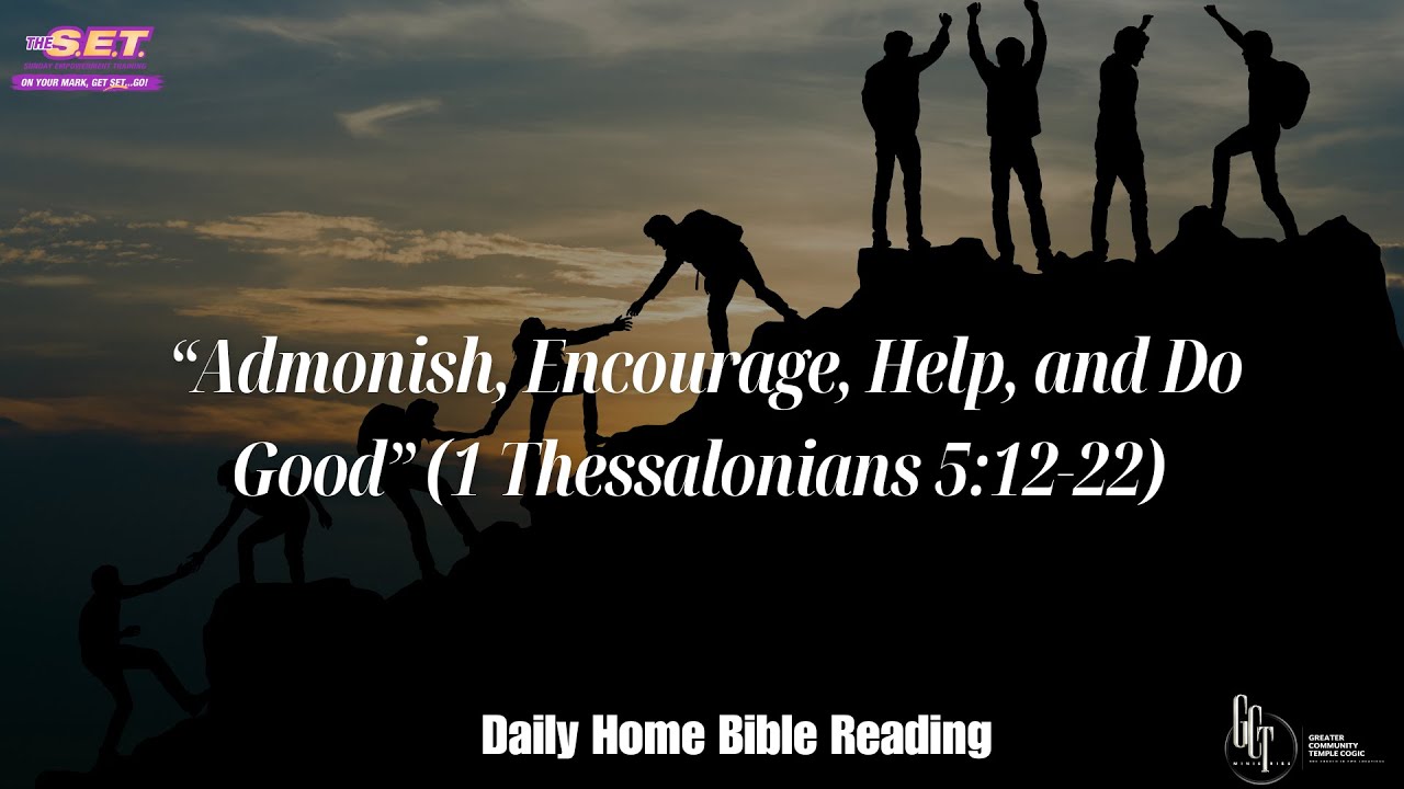 “Admonish, Encourage, Help, and Do Good” (1 Thessalonians 5:12-22 ...