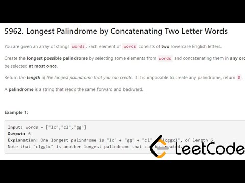 5962. Longest Palindrome by Concatenating Two Letter Words - YouTube