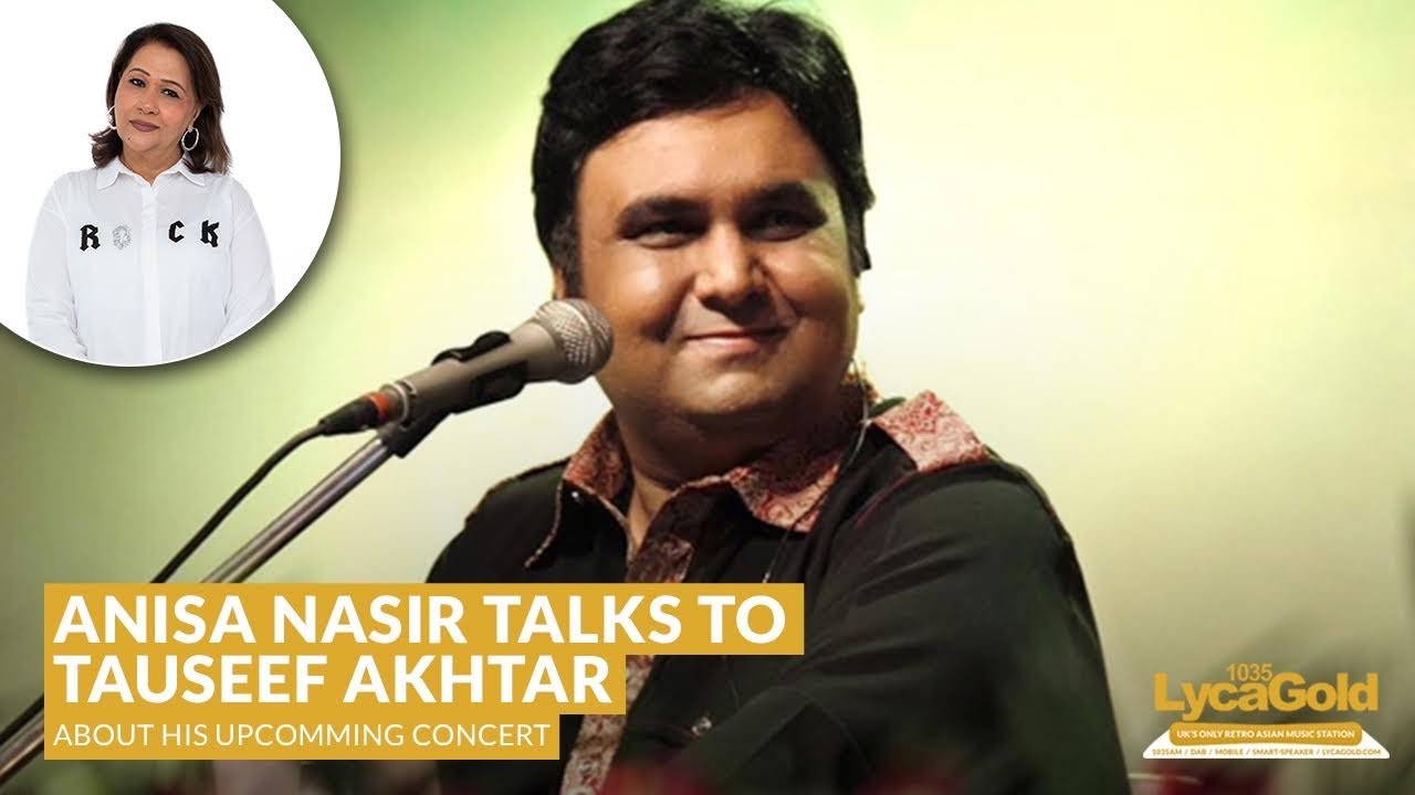 Anisa Nasir in conversation with Tauseef Akhtar | Lyca Radio | Singer ...