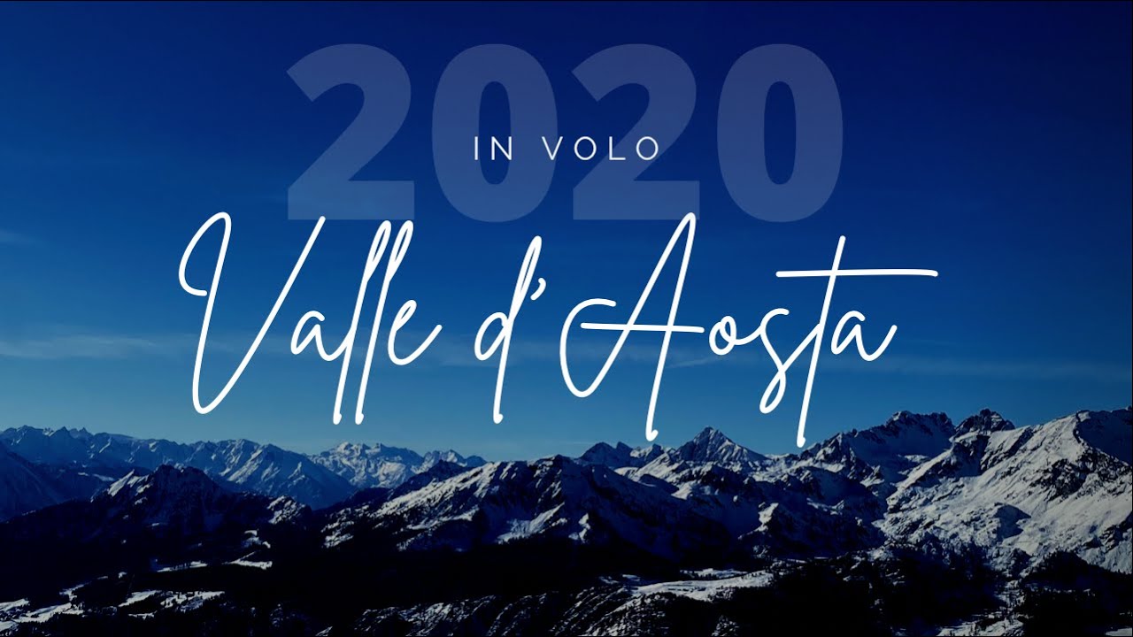 VALLE D'AOSTA - In volo sulla Valle d'Aosta - le migliori escursioni ...