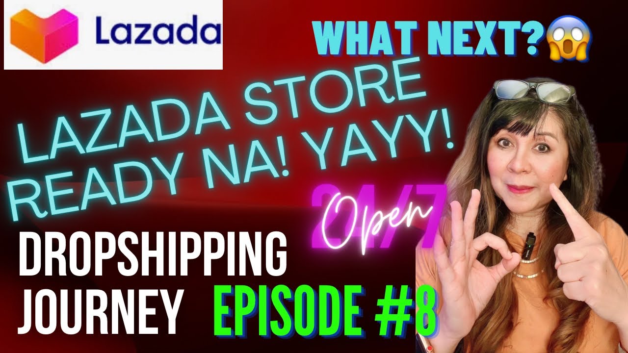 EP #8:Dropshipping Journey; Lazada Store Now Ready! Now What? #bilisbenta #dropify #dropship # ...