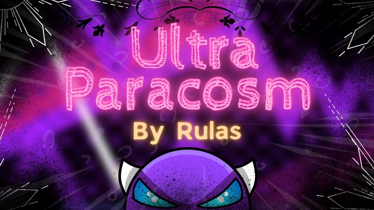 "Ultra Paracosm" by IlIRulaslIl [DEMON] || Geometry Dash || aLeXorZ [GD ...