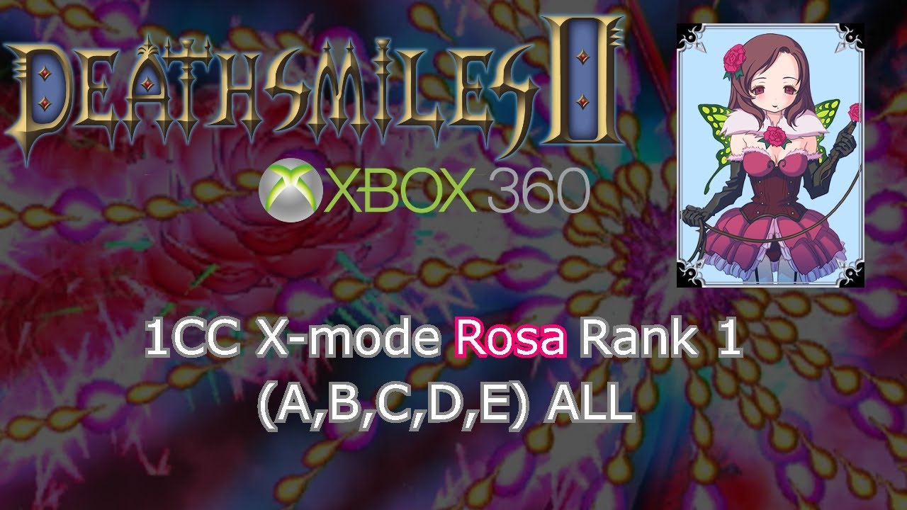Deathsmiles II (XBOX 360) | 1CC X-mode Rosa Rank 1 | (A,B,C,D,E) ALL ...