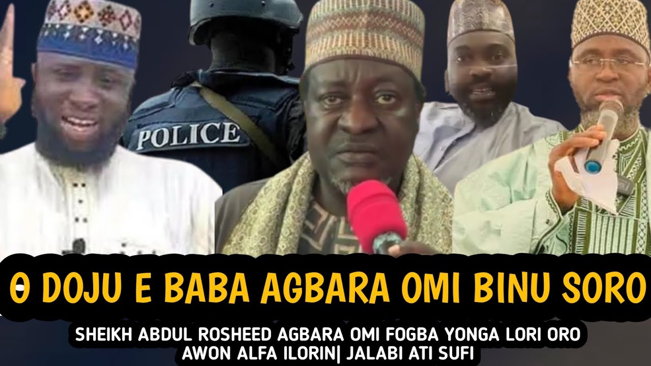 O Doju E Baba Alagbara Omi Binu Soro | SHEIKH ABDUL ROSHEED AGBARA OMI ...