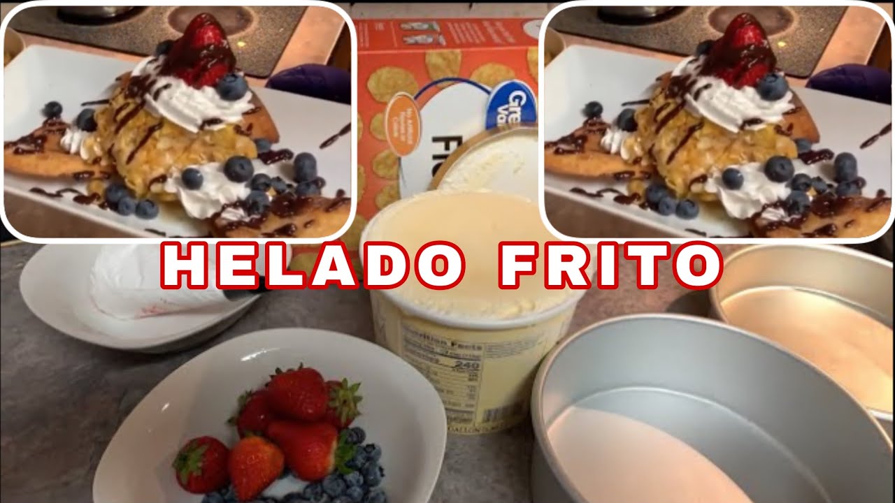 Fried Ice Cream - Helado Frito 🔴 - YouTube