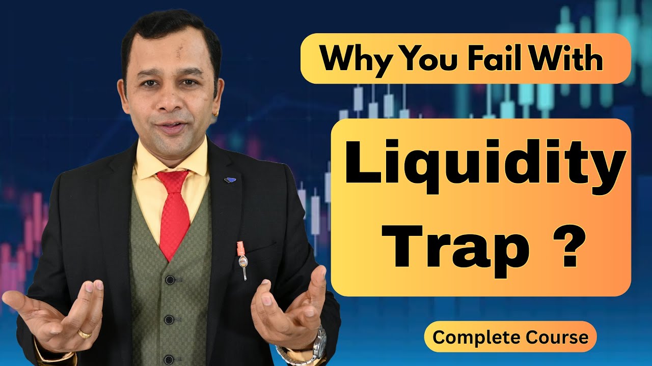 Why You Fail With Liquidity Trap ? Complete Course for Beginners ...