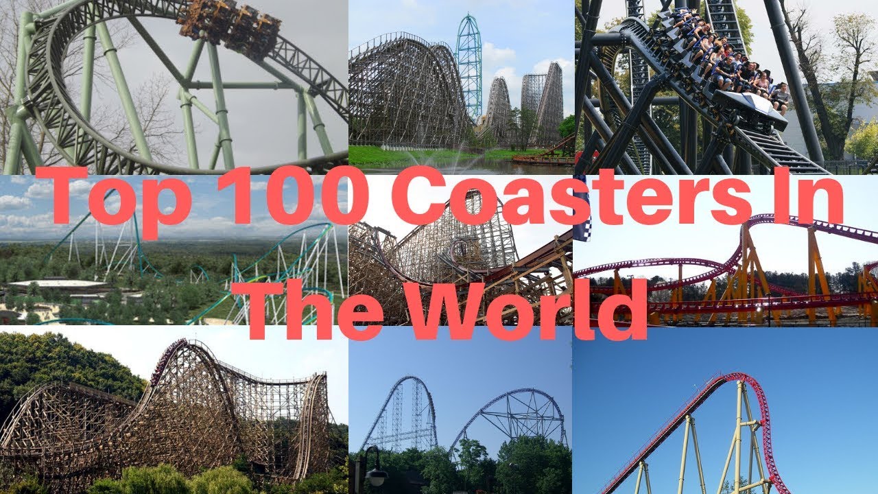 Top 100 Roller Coasters In The World (2018) - YouTube