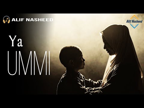 YA UMMI YA UMMI (O Mother) - Beautiful Nasheed (Official Video)