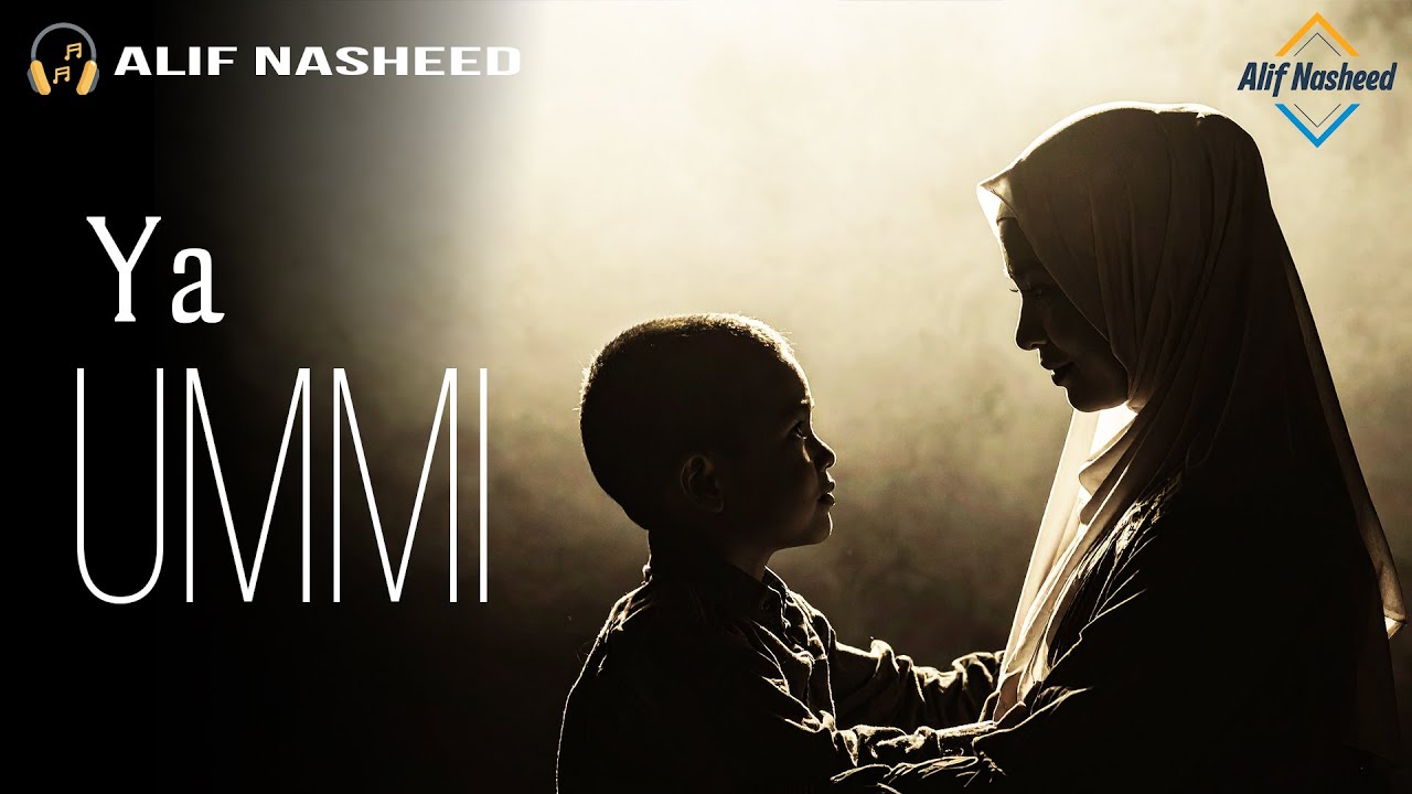 YA UMMI YA UMMI (O Mother) - Beautiful Nasheed (Official Video) - YouTube