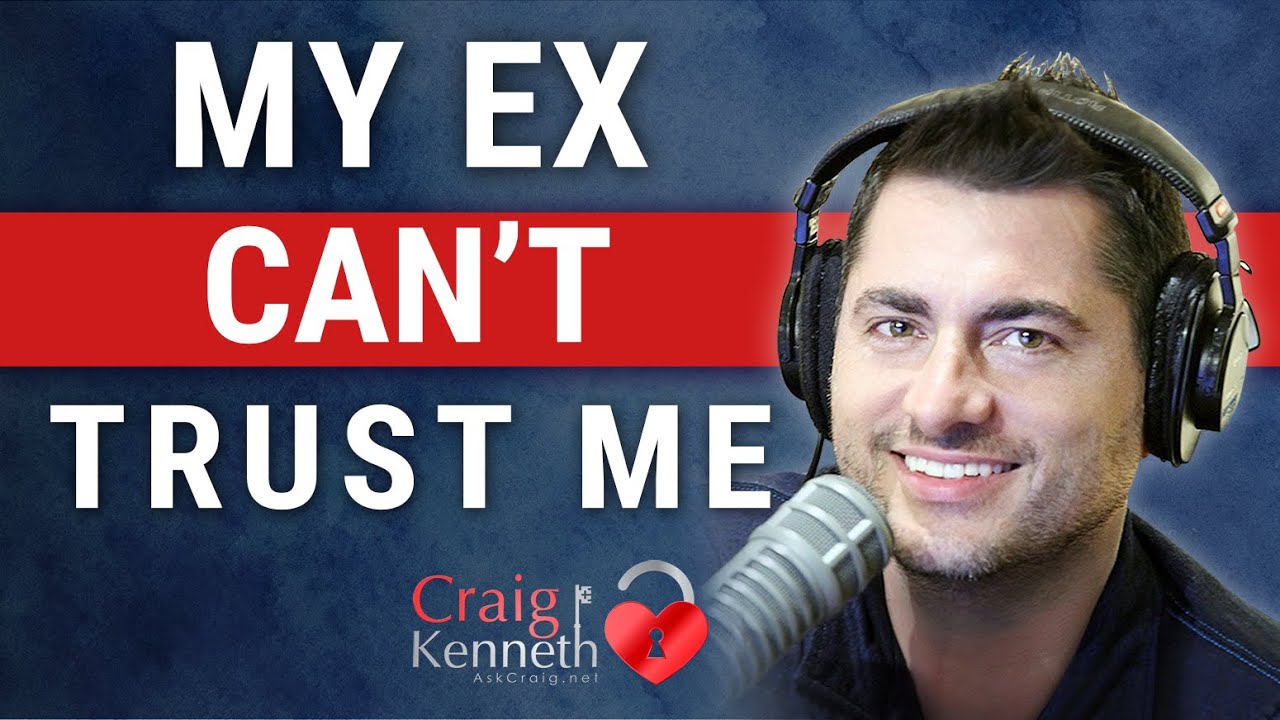 My Ex Doesn t Trust Me You Need Trust To Get Them Back YouTube my-ex-doesn-t-trust-me-you-need-trust-to-get-them-back-youtube