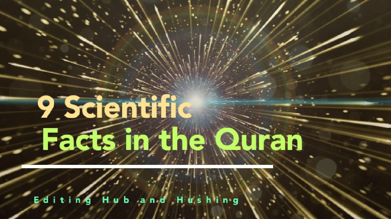 Scientifically the holy Quran. 9 scientific facts in the holy Quran ...