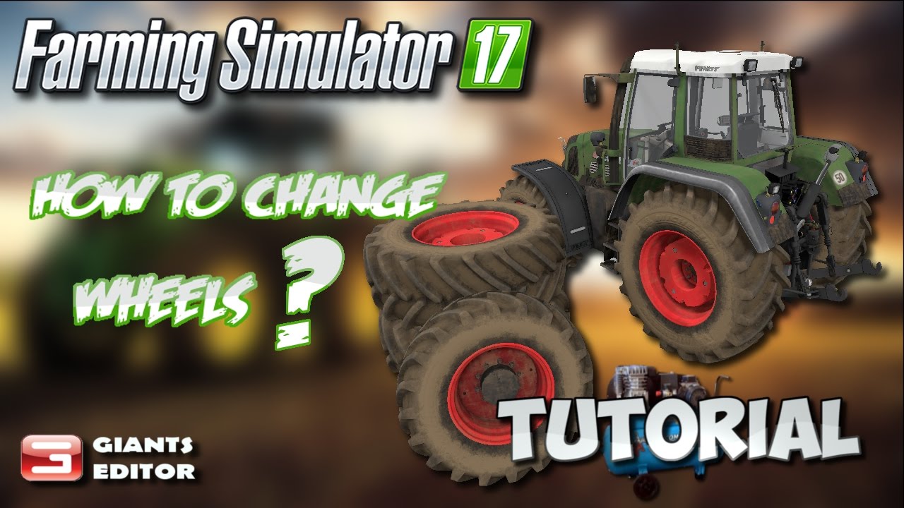 FS17- How to change wheels ? - Giants Editor - YouTube