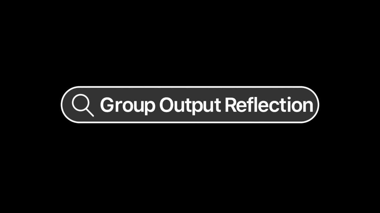 GEMATMW Group Output Reflection - YouTube