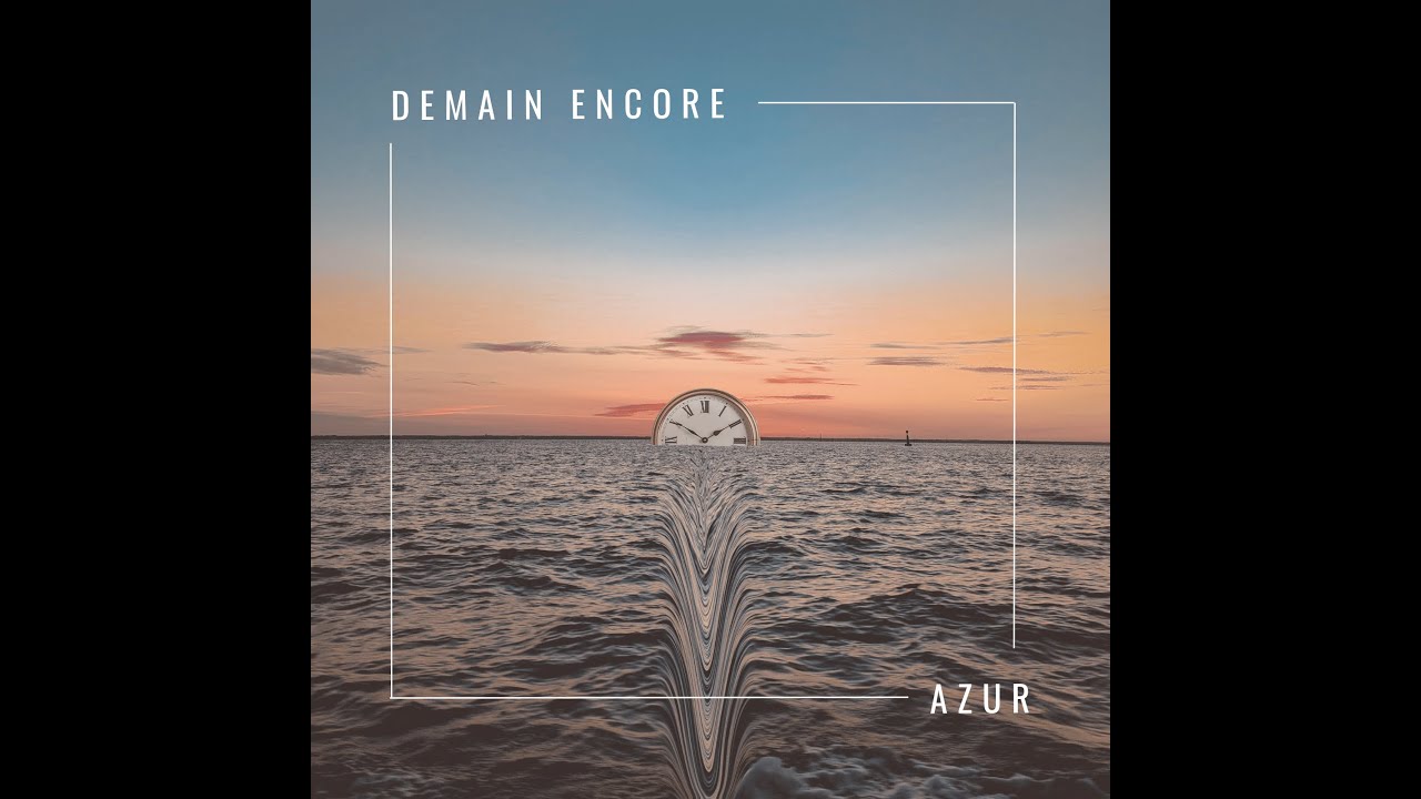 DEMAIN ENCORE - AZUR (TRAILER) - YouTube
