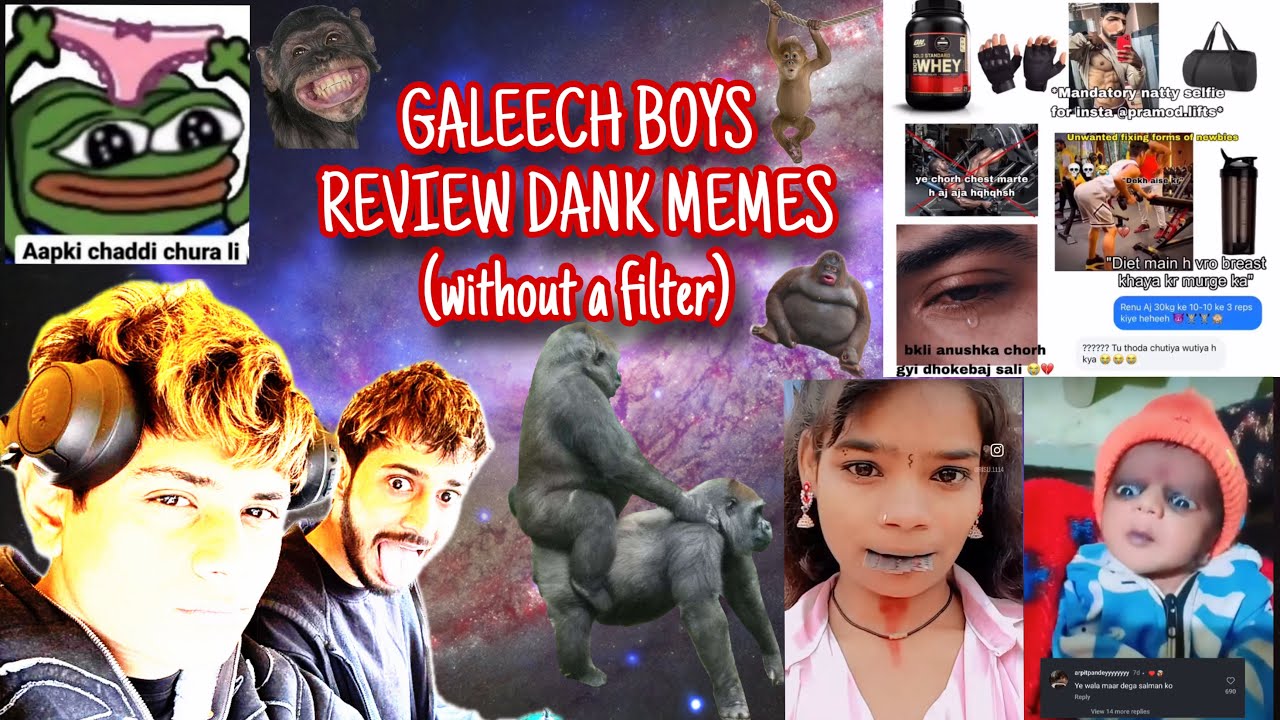 Galeech Boys React To Dank Indian Memes (Without A Filter) - YouTube