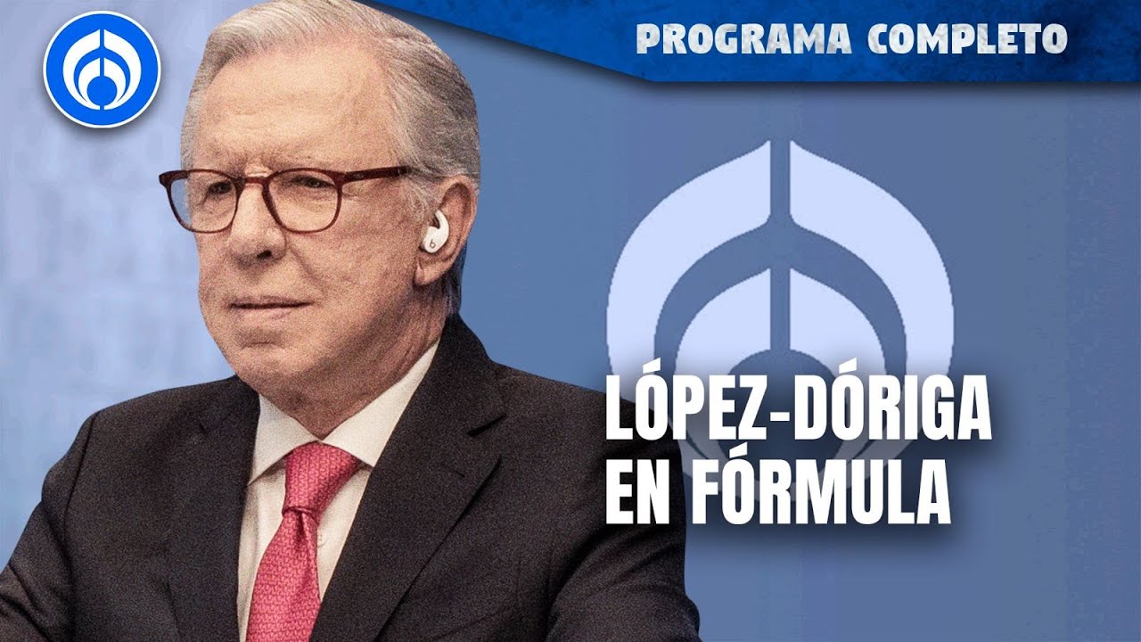 En Vivo | Joaquín López-Dóriga en Radio Fórmula - YouTube