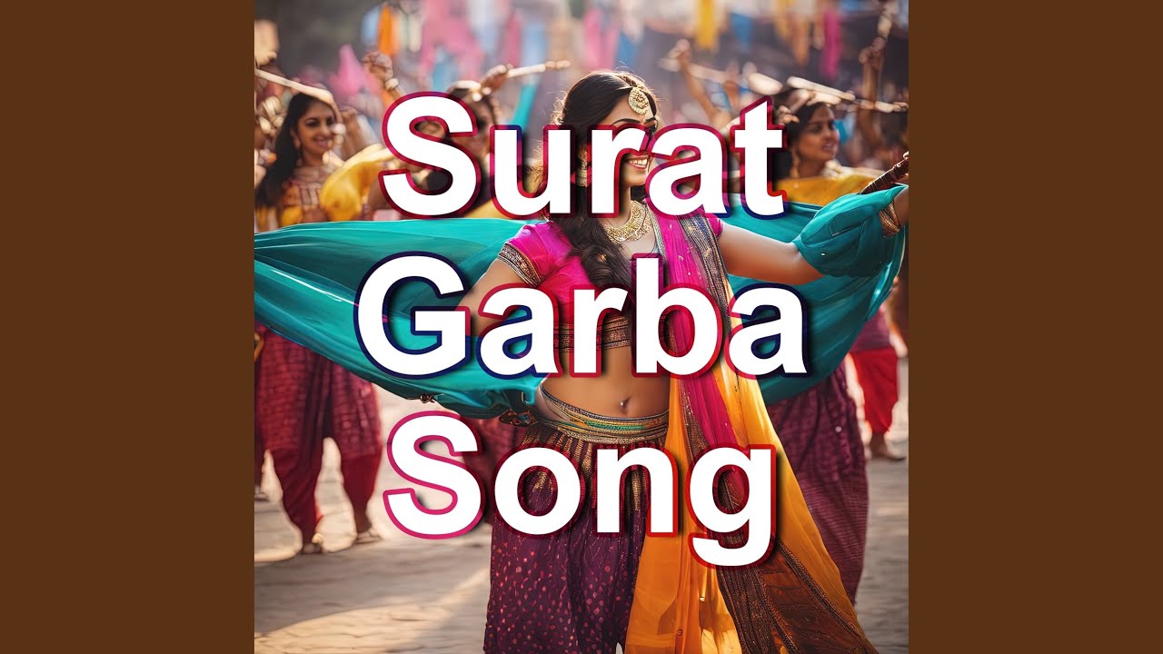 Surat Garba Song, Surat ke Garbe ka rang hai suhana, I Love Garba Dance ...