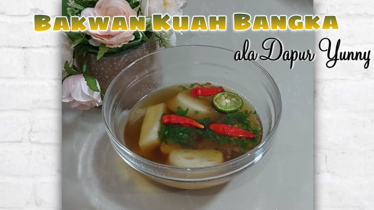 Bakwan Kuah Bangka ala Dapur Yunny - YouTube
