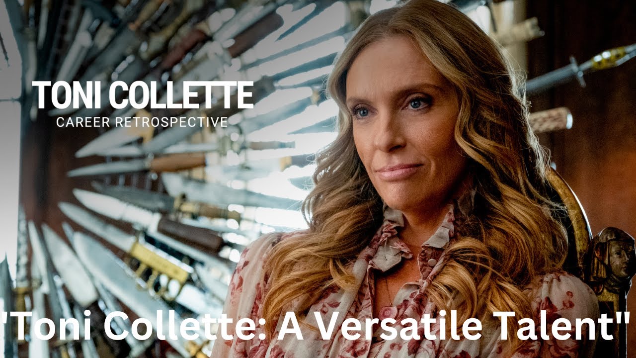 Versatile Talent: Toni Collette's Unforgettable Performances # ...