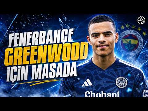 GREENWOOD İÇİN MASA KURULDU! Fenerbahçe Roma’yı Bozar mı? | Fenerbahçe Transfer Gündemi