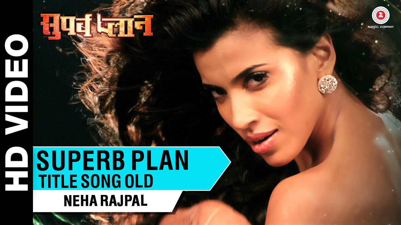 Superb Plan - Title Song Old | Neha Rajpal | Girish Pardeshi & Trupti ...