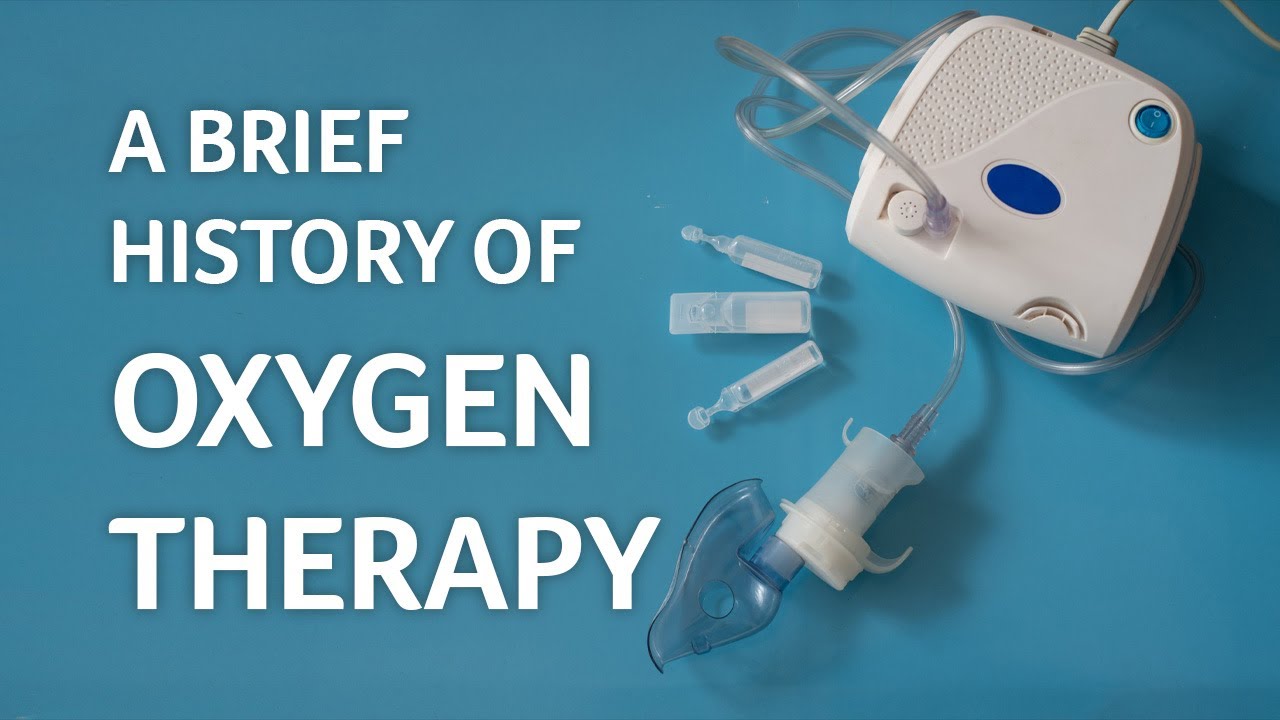 A Brief History of Oxygen Therapy - YouTube
