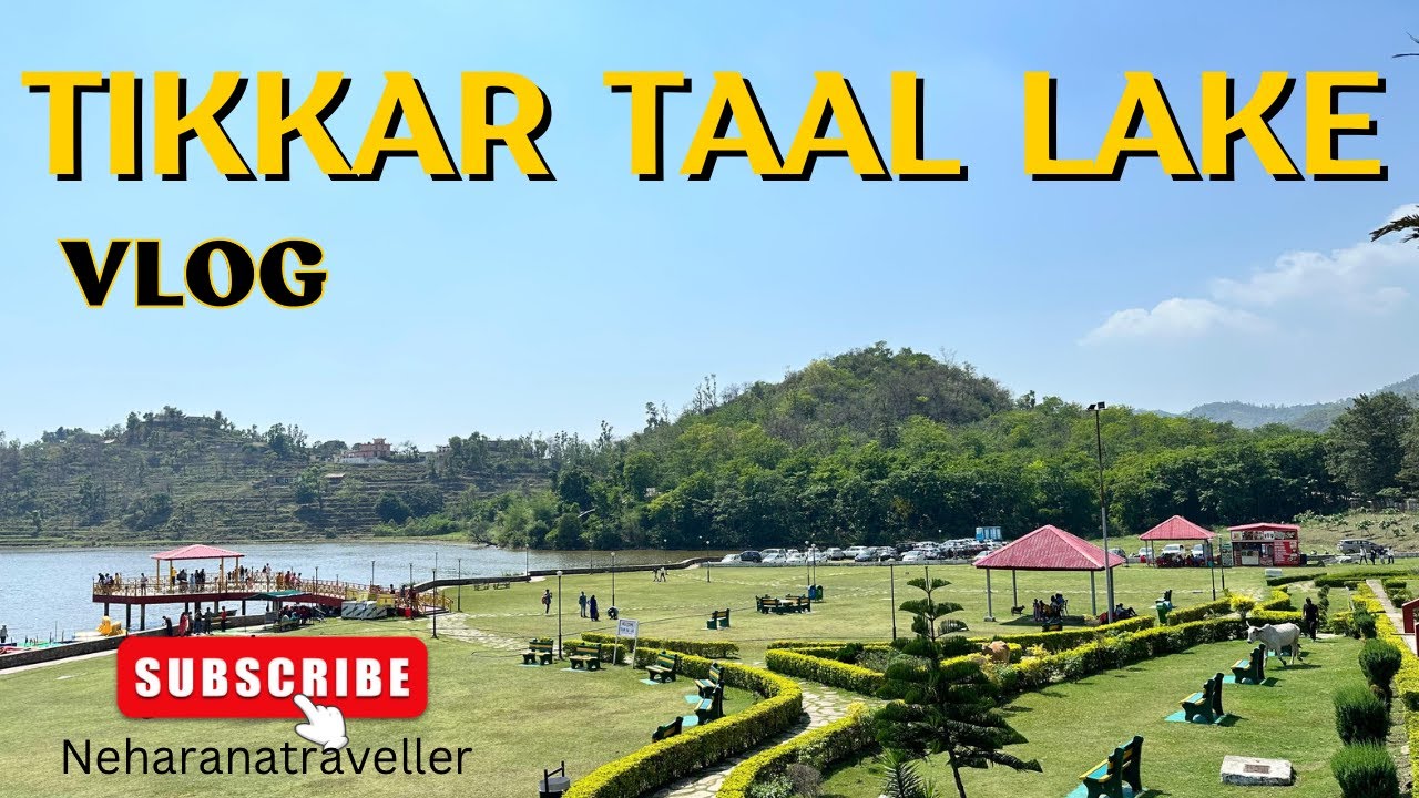 Explore Tikkar Taal Lake, Gateway to Nature's Beauty! 🌿 Adventure of ...