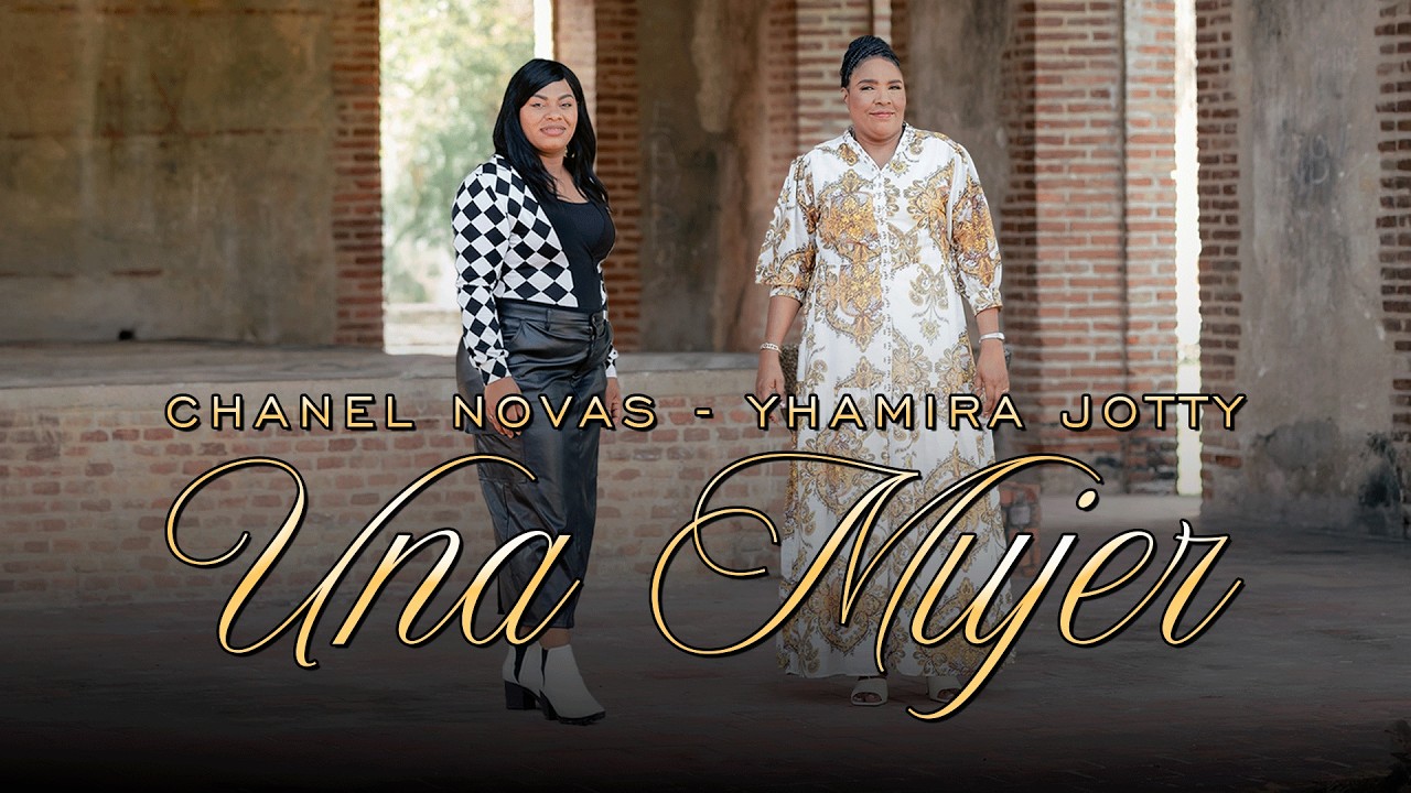 Una Mujer - Chanel Novas Ft Yhamira Jotty @yhamirajotty-lapastoraquea1197 Acordes - Chordify