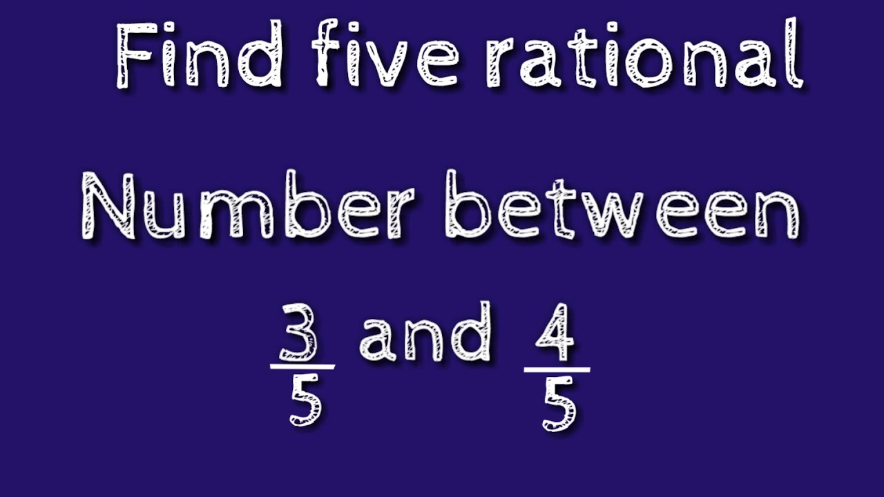 How To Find Five Rational Numbers Between 3 5 And 4 5 shsirclasses how-to-find-five-rational-numbers-between-3-5-and-4-5-shsirclasses
