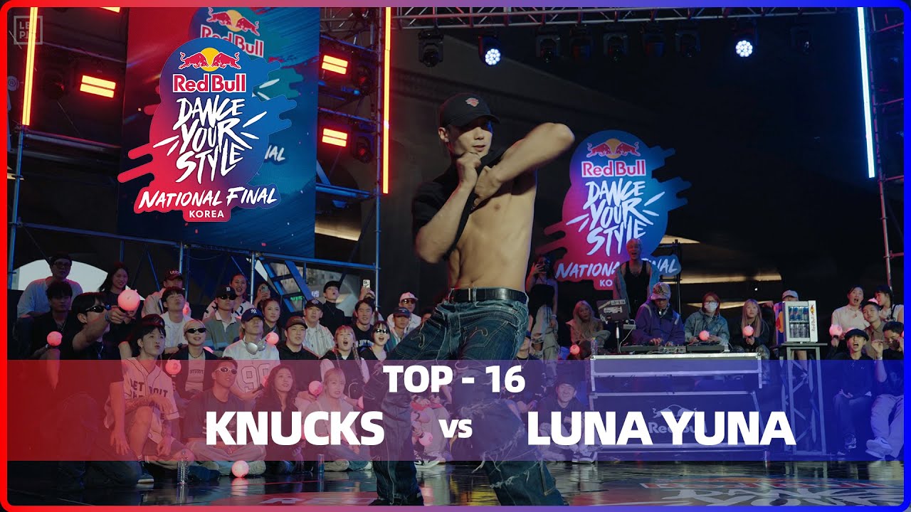 KNUCKS vs LUNA YUNA｜TOP-16 @ Red Bull Dance Your Style 2024 Korea｜LB ...