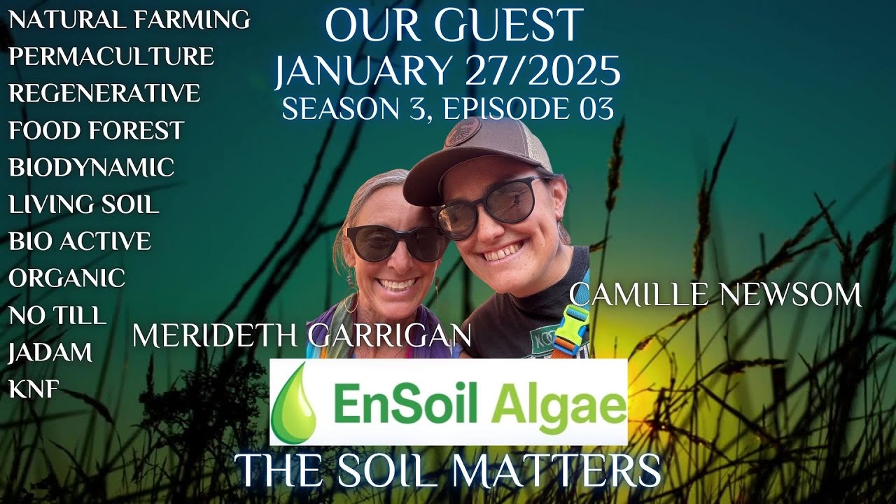 The Soil Matters Camille Newsom and Merideth Garrigan of EnSoil Algae ...