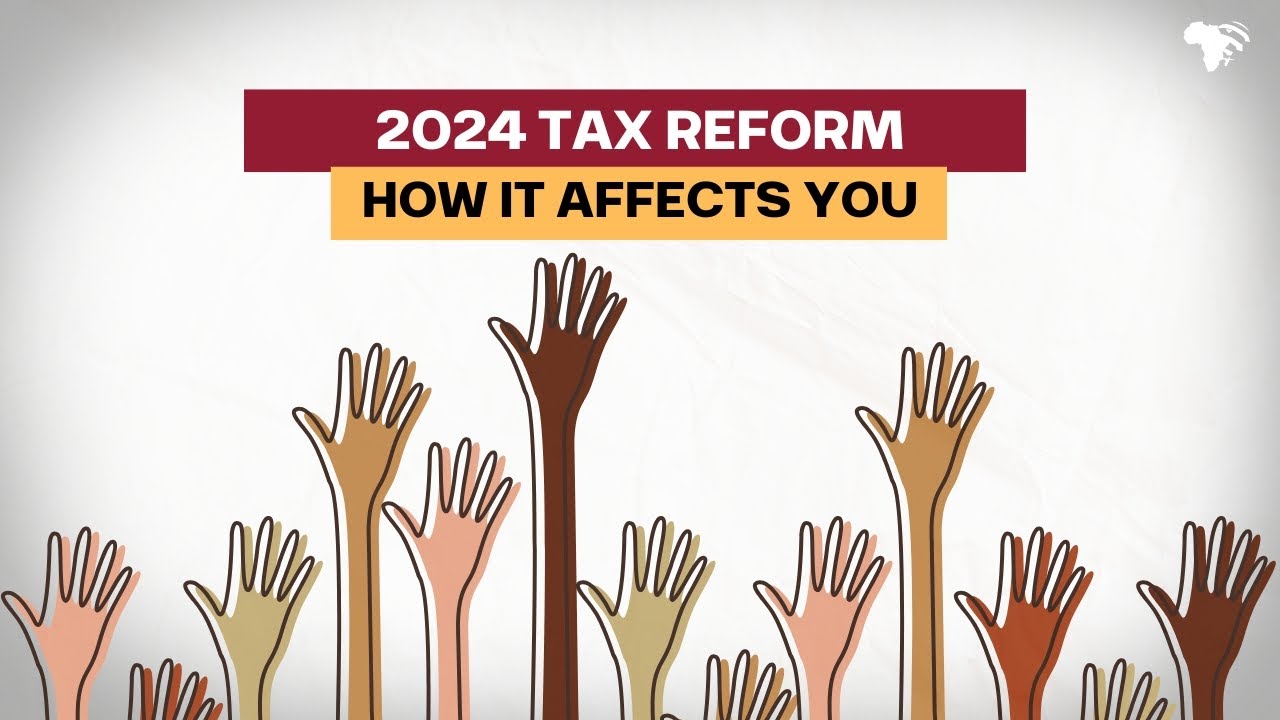 The Nigeria Tax Reform Bills 2024: how does it affect you? - YouTube