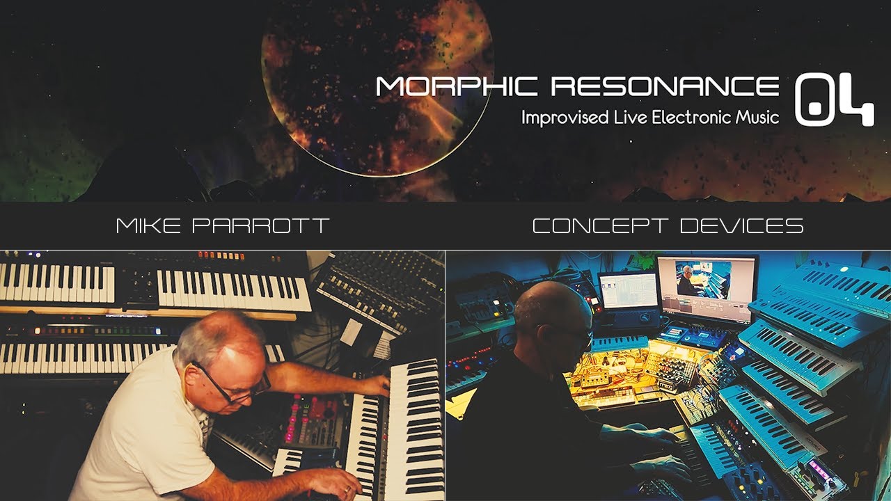 Morphic Resonance 4 Livestream 12.02.22 - Mike Parrott/ Concept Devices - YouTube