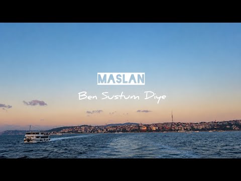 Maslan-Ben Sustum Diye