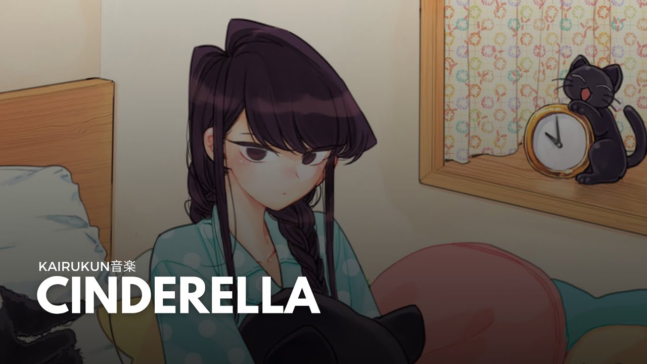 Komi-san Can't Communicate Opening Theme Full Song | Cinderella ...