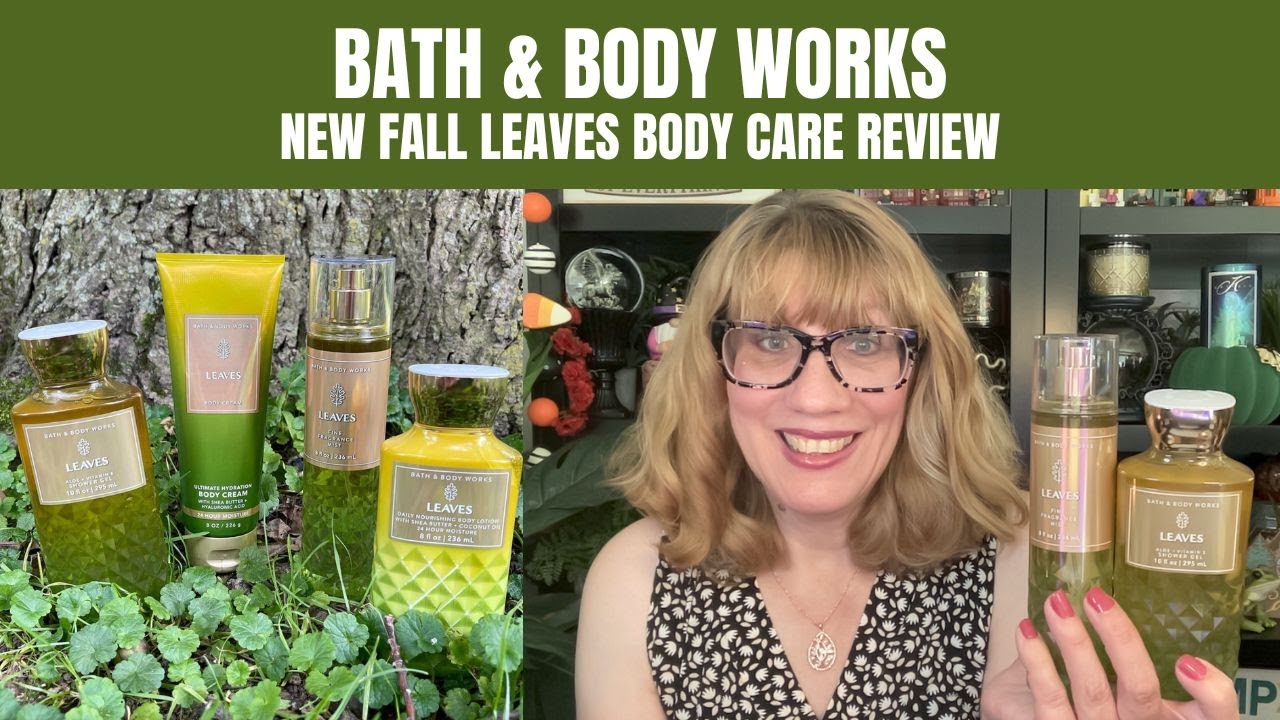 Bath & Body Works NEW FALL Leaves Body Care Review - YouTube