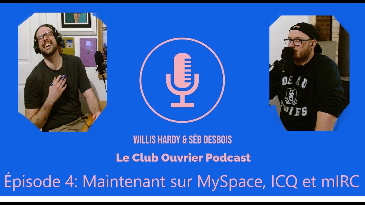 Le Club Ouvrier Podcast - 04 - Maintenant sur Myspace, ICQ et mIRC! - YouTube