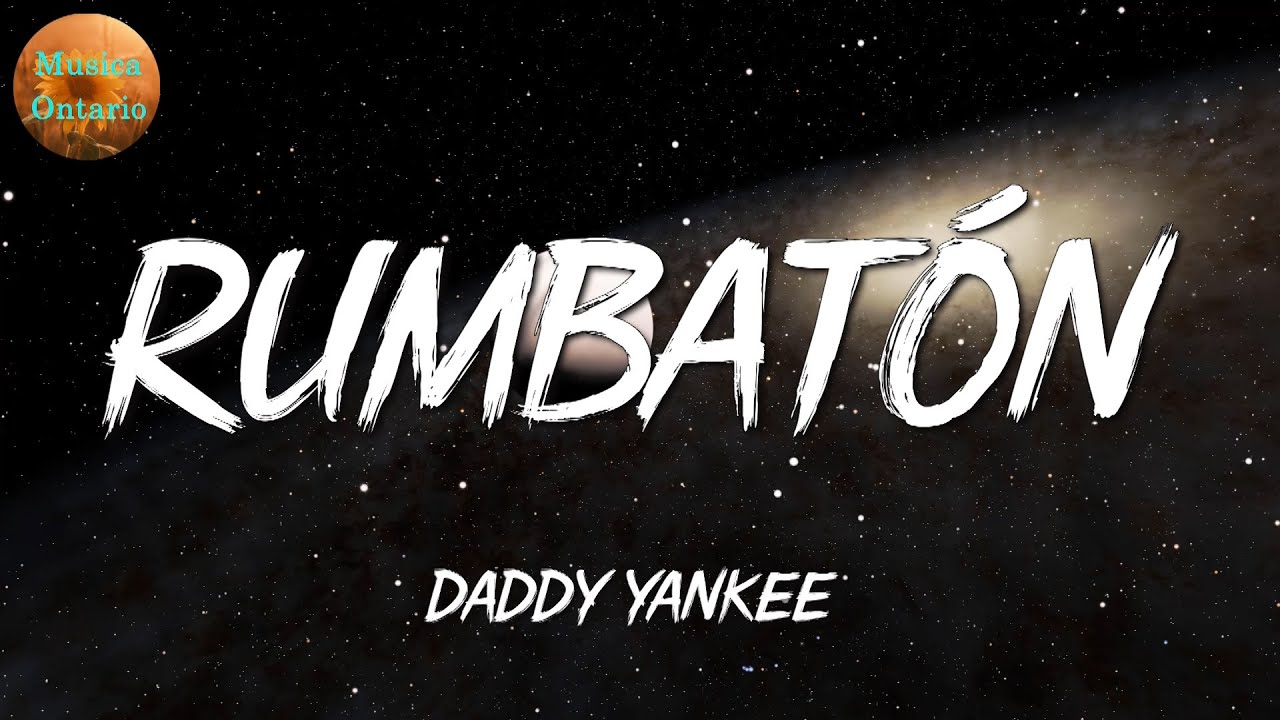 Daddy Yankee – Rumbatón | Bad Bunny, Sech, Natti Natasha (Letra\Lyrics ...