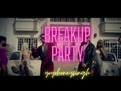 Breakup Party song | Yo Yo Honey Singh New Song | #honey #honeysingh #breakup #breakupparty ...