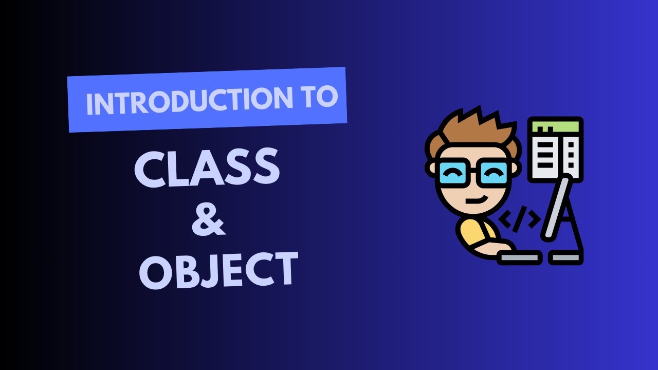 Classes And Object In Java Object Oriented Programming In Java Youtube 5627