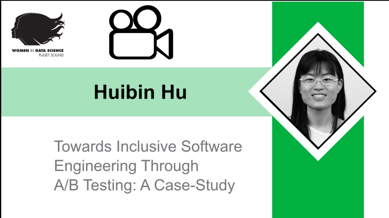 Huibin Hu - Towards Inclusive Software Engineering Through A/B Testing ...